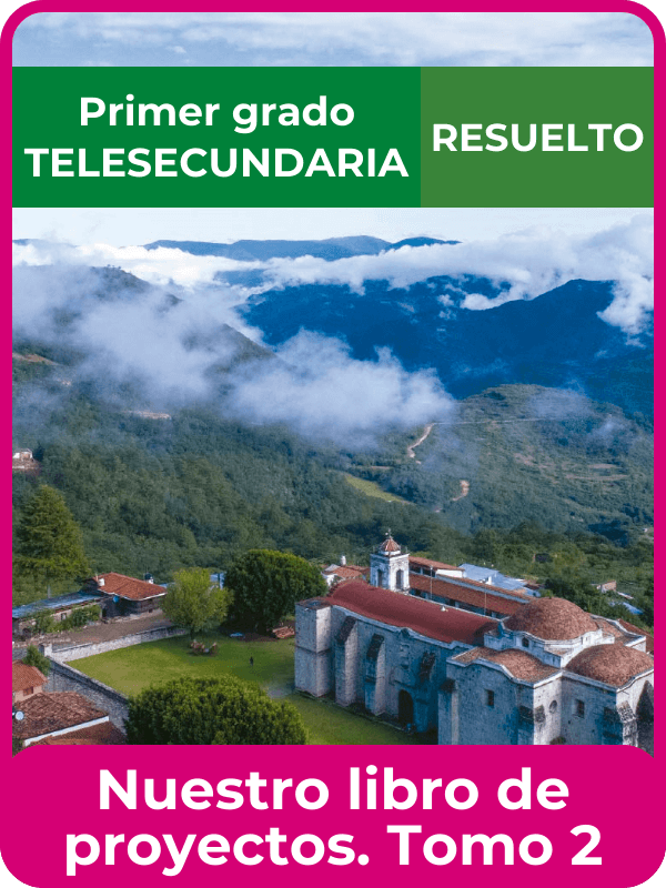Nuestro libro de proyectos Tomo 2 primer grado de telesecundaria